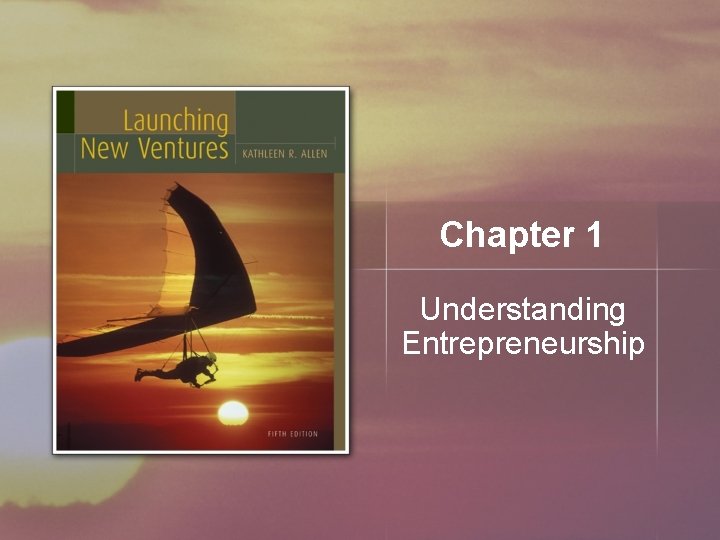 Chapter 1 Understanding Entrepreneurship Tonight Administration Comments and