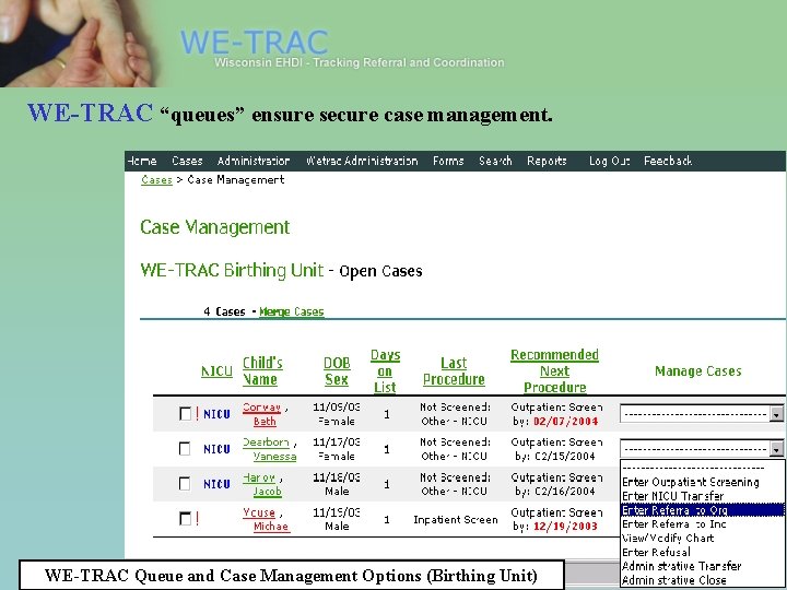 The Wisconsin EHDI Tracking Referral and Coordination System