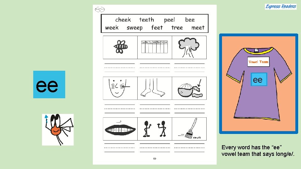 ee Every word has the ee vowel team