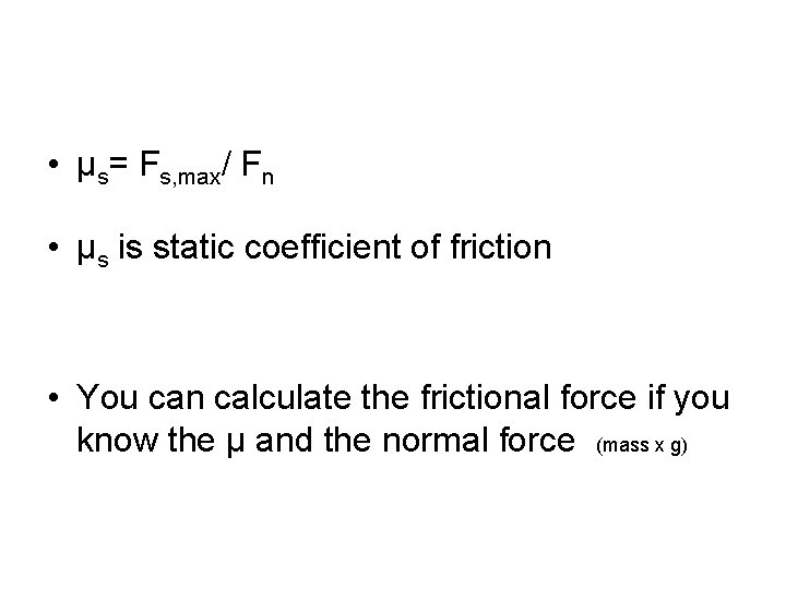 Remember Friction is one of the most important