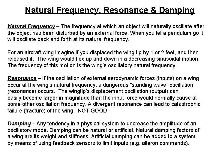 Frequency response When a linear system is subjected