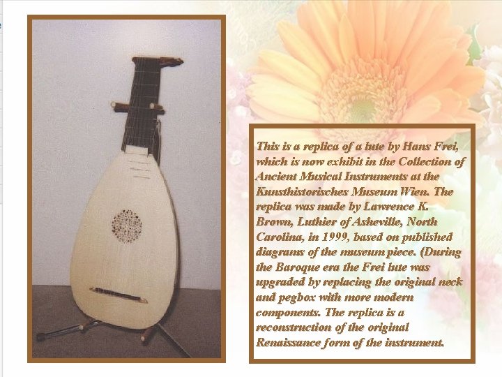 This is a replica of a lute by