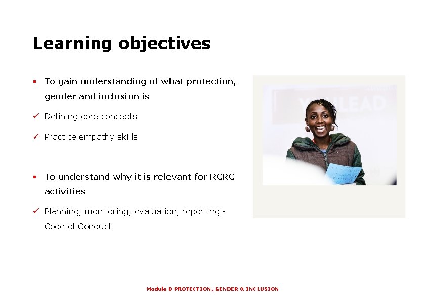 Module 8 PROTECTION GENDER INCLUSION Learning objectives To