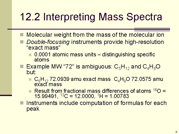 12 Structure Determination Mass Spectrometry and Infrared Spectroscopy
