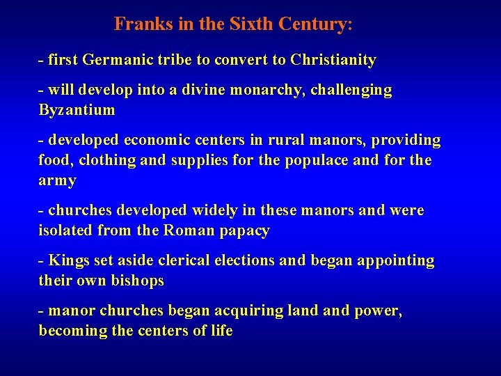 Franks in the Sixth Century first Germanic tribe