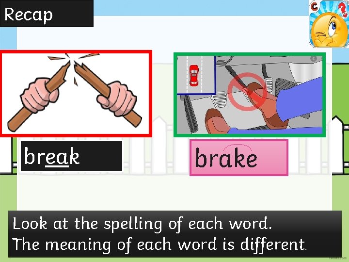 WALT To read and write Homophones WILF I