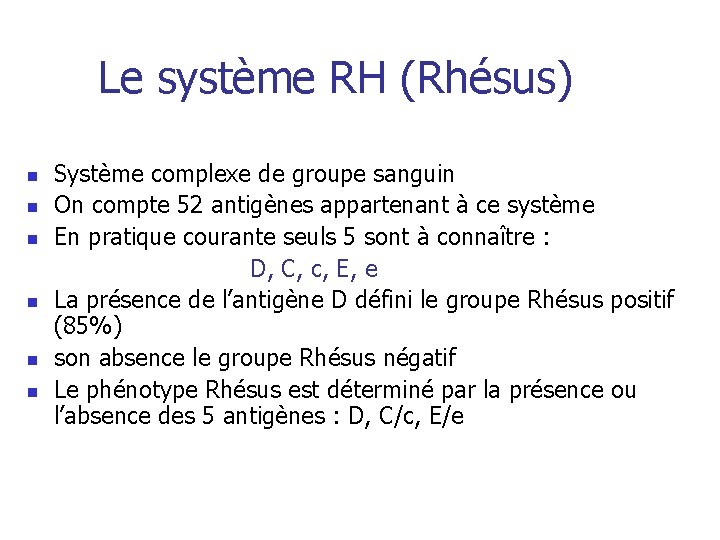TRANSFUSION Groupes sanguins rythrocytaires systme ABO systme RH