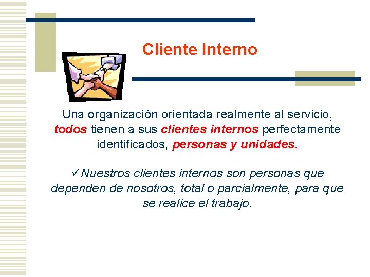 Calidad del Servicio al cliente Objetivo Identificar las