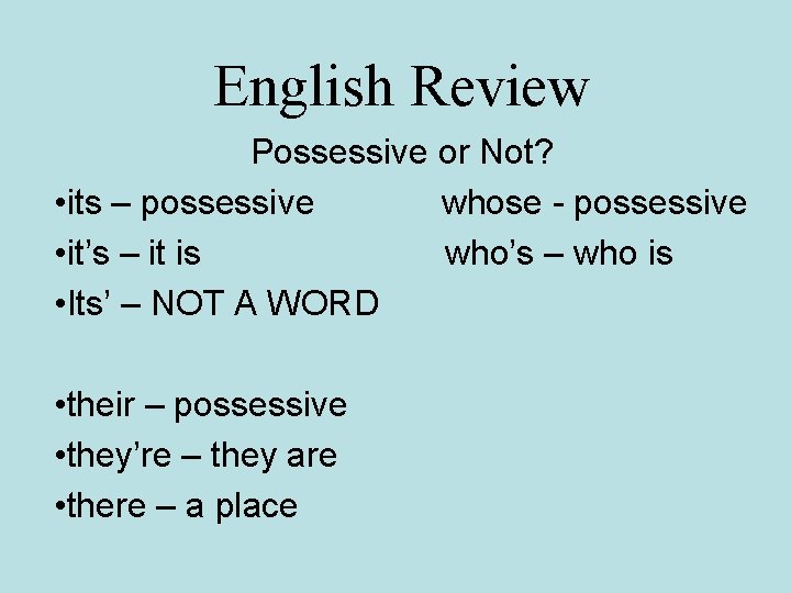English Review Possessive or Not its possessive whose
