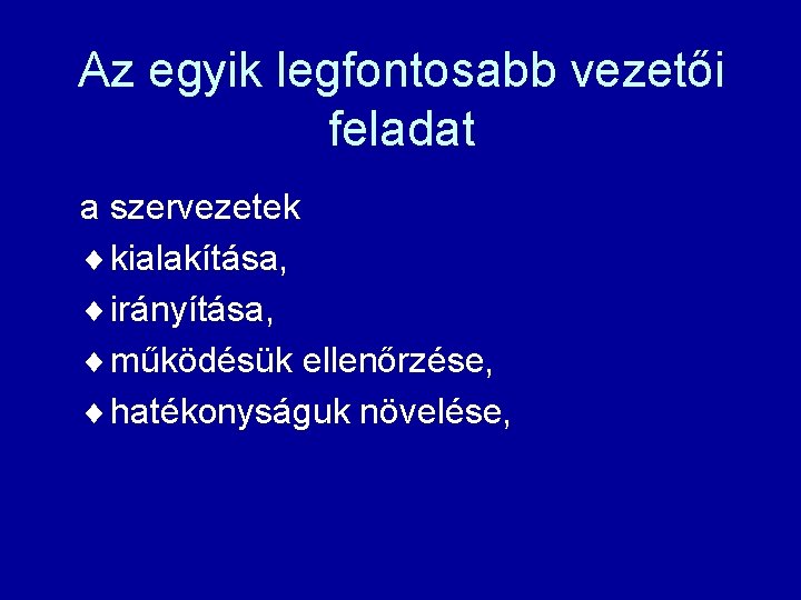 A vezet A vezets funkcii Tervezs Szemlyes vezets