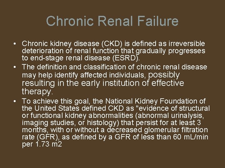 Chronic Renal Failure Chronic Kidney Disease Ckd Is