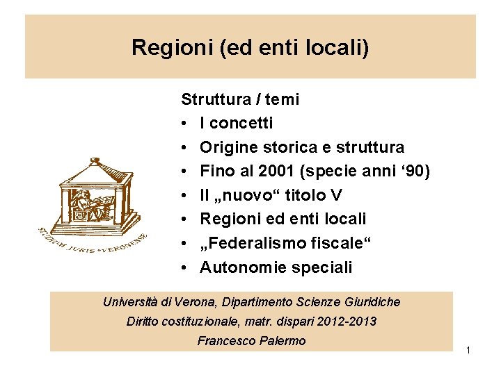 Regioni ed enti locali Struttura temi I concetti