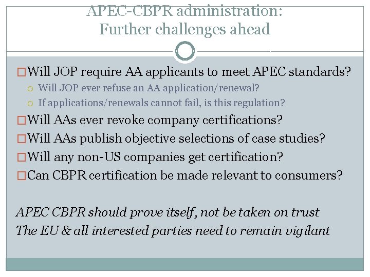 Challenges to APECCBPR credibility GRAHAM GREENLEAF AM PROFESSOR