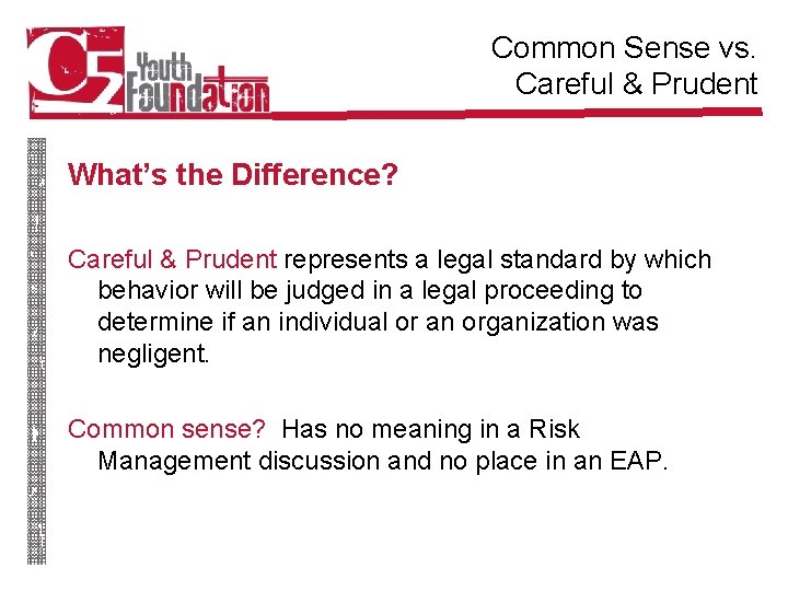 You cannot manage risk by eliminating it Especially