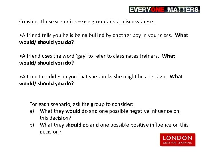 Consider these scenarios use group talk to discuss