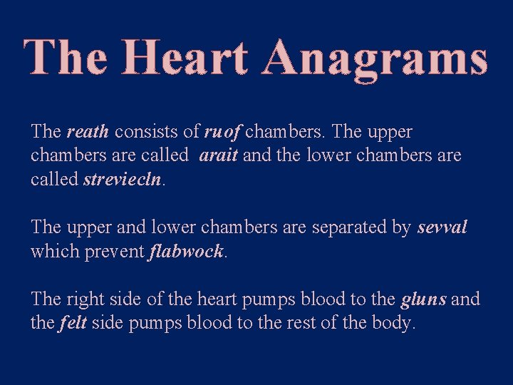 The Heart Circulation Learning objectives Draw and label