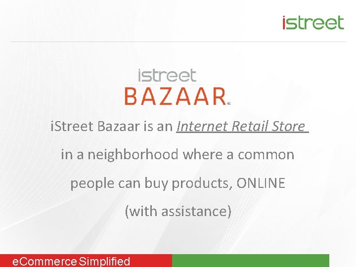 e Commerce Simplified Safe Harbor This presentation and