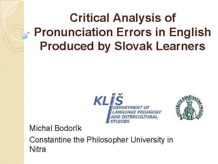 Critical Analysis of Pronunciation Errors in English Produced