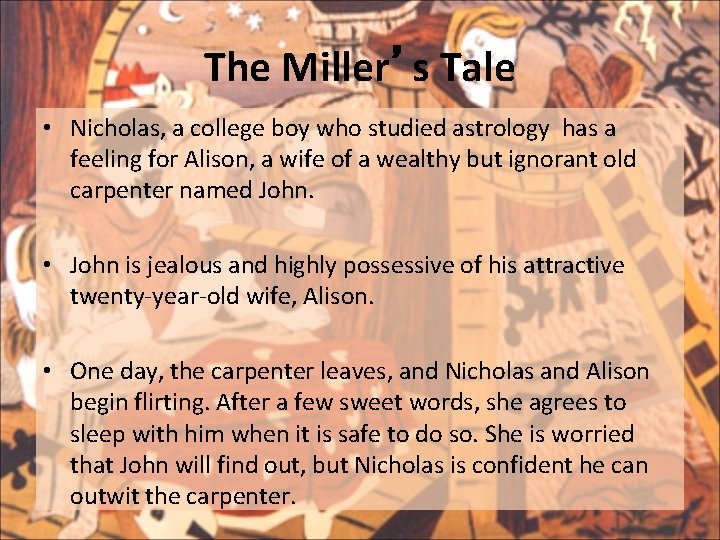 THE MILLERS TALE Mr Burkett English IV Here
