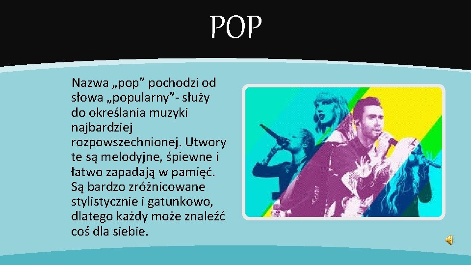 RODZAJE I STYLE MUZYKI RODZAJE MUZYKI Ze wzgldu