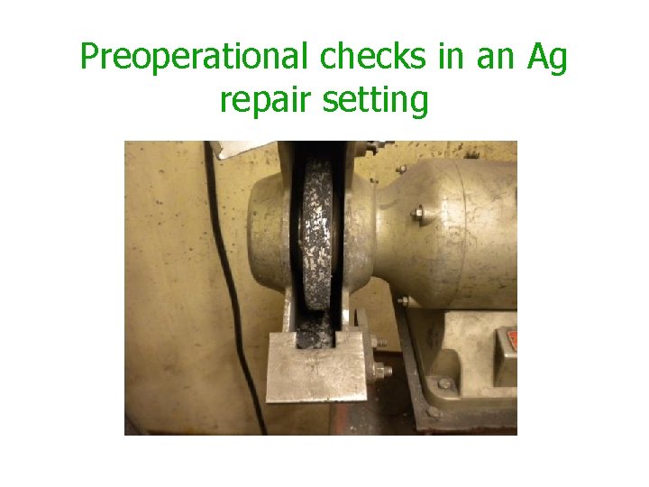 Grinder Safety Applications in Agriculture Shops OSHA Standards