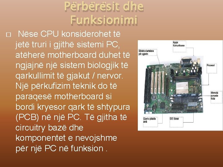 MOTHERBOARD Cka esht Motherboard ose Pllaka Am Kryepllaka