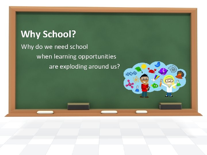 Why School Why do we need school when