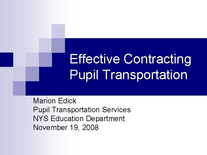Effective Contracting Pupil Transportation Marion Edick Pupil ...