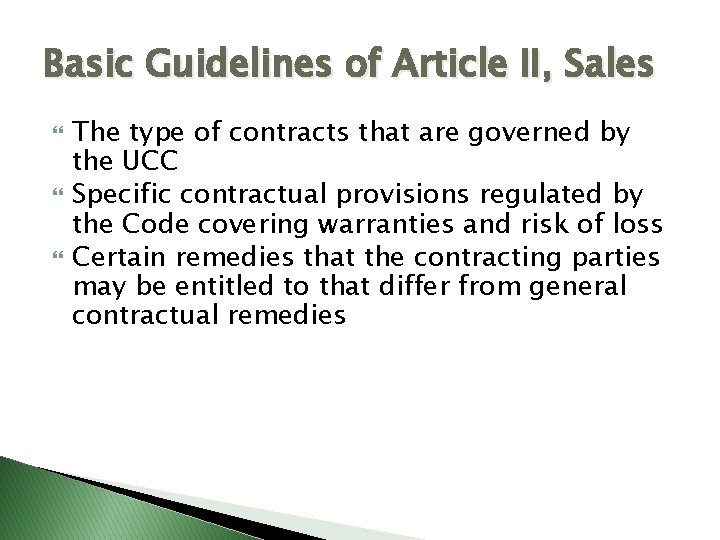 Uniform Commercial Code Major statutory basis of important