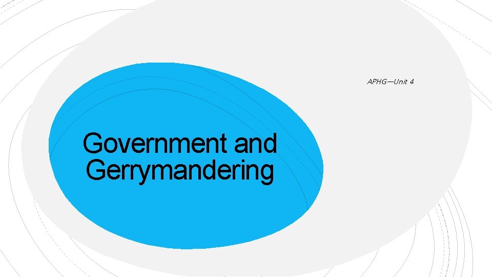 APHGUnit 4 Government and Gerrymandering FORMS OF GOVERNMENT