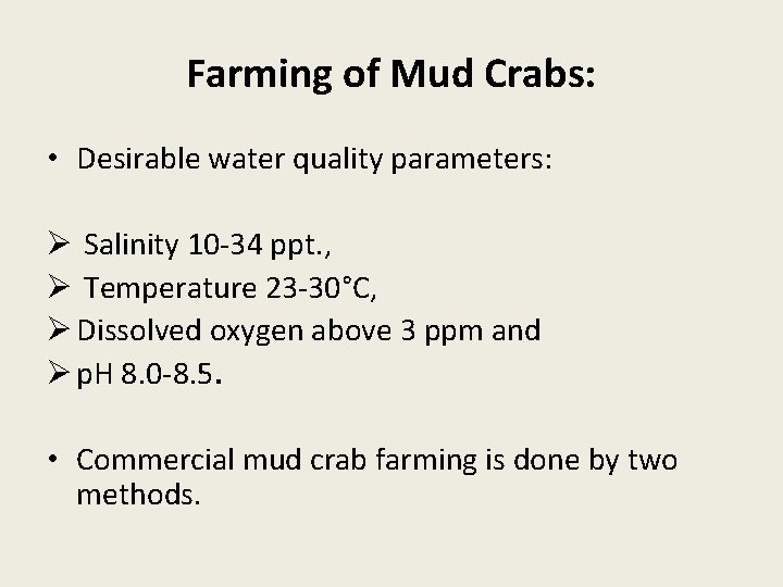 Mud crab culture Introduction Among the marine edible