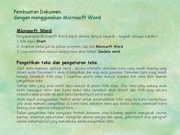 Pembuatan Dokumen dengan menggunakan Microsoft Word Pengoperasian Microsoft