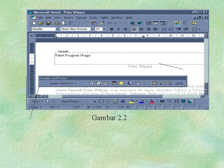 Pembuatan Dokumen dengan menggunakan Microsoft Word Pengoperasian Microsoft