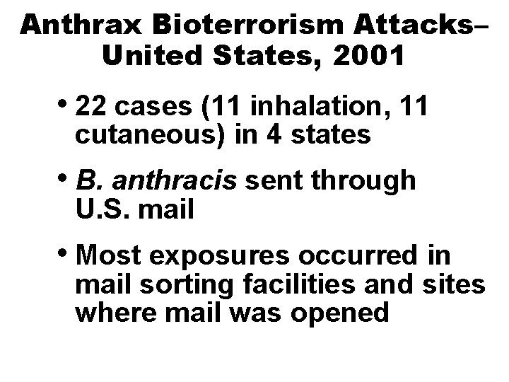 Anthrax Zoonotic disease caused by Bacillus anthracis Described