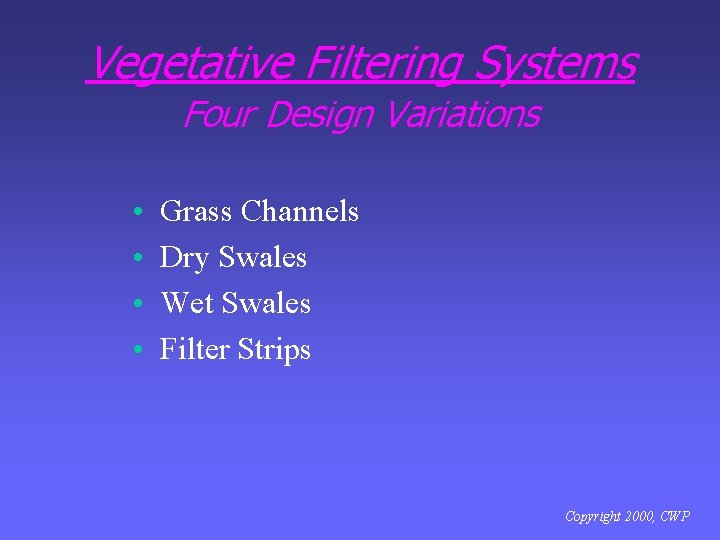 Design of Vegetative Filtering SystemsOpen Channels and Filter