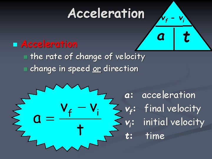 Motion Forces Describing Motion u Acceleration Speed Velocity