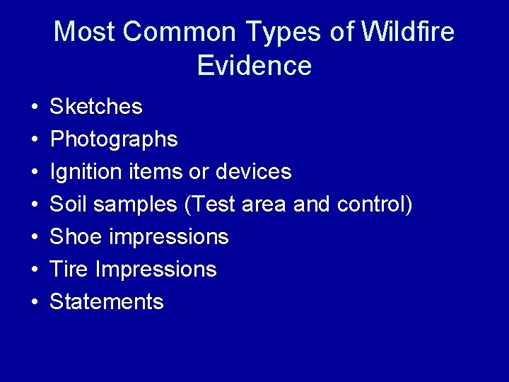 Fire Investigator Refresher Evidence Collection OBJECTIVES To learn