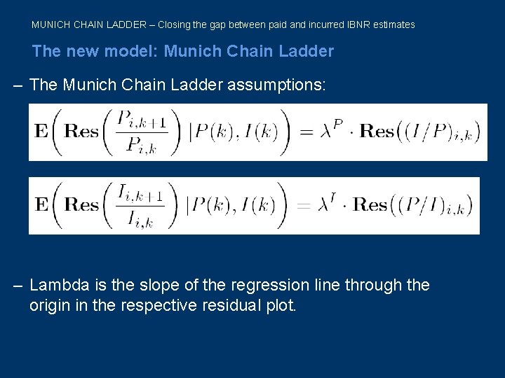 Munich Chain Ladder Closing the gap between paid