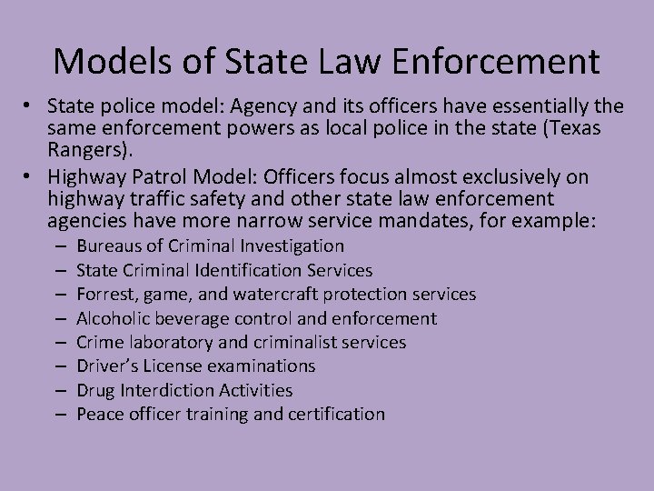 History and Structure of Law Enforcement Briefly describe