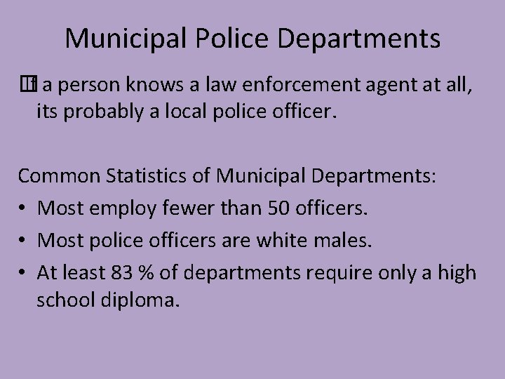 History and Structure of Law Enforcement Briefly describe