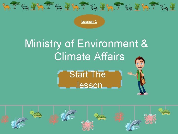Lesson 1 Ministry of Environment Climate Affairs Start