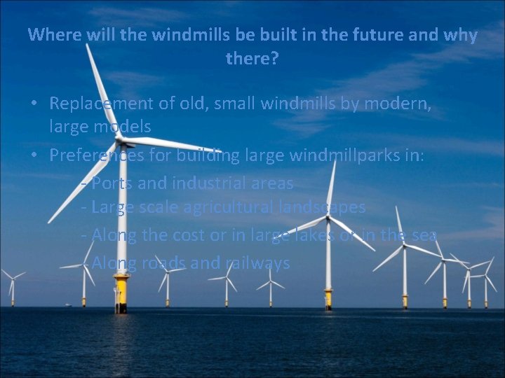 Location where are windmills being built Made by
