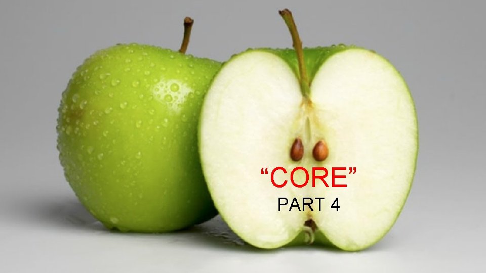CORE PART 4 Core Value 4 PEOPLE Authentic