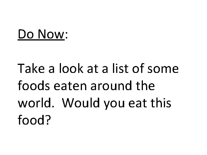 Do Now Take a look at a list