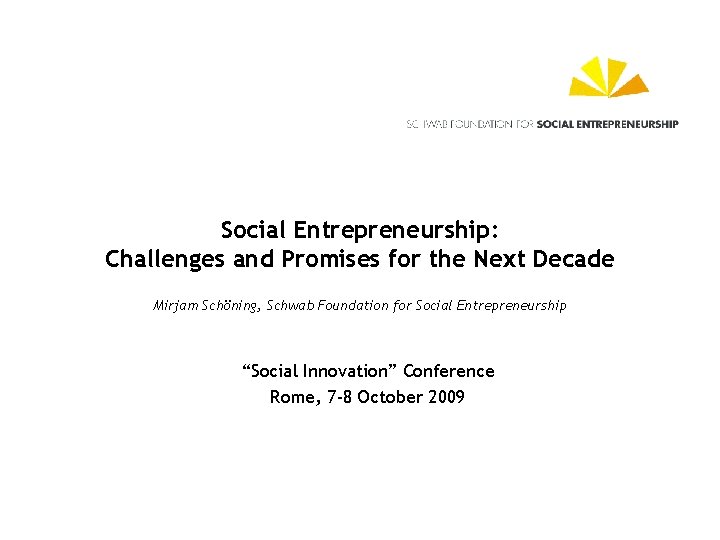 Social Entrepreneurship Challenges and Promises for the Next
