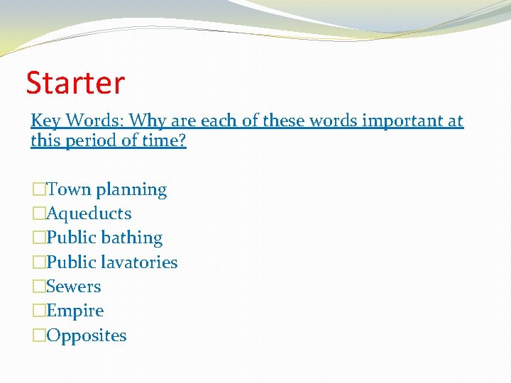Starter Key Words Why are each of these