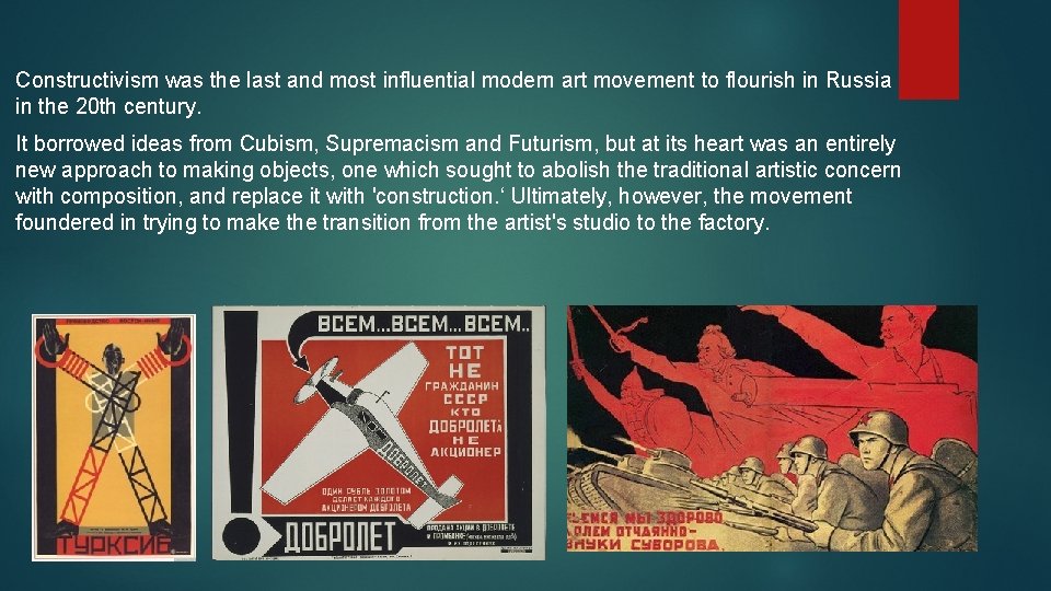 Constructivism MODERNIST MOVEMENT Constructivism was the last and