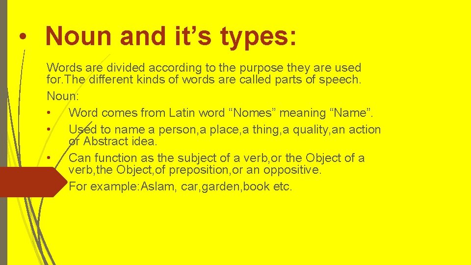 Noun and its types Words are divided according