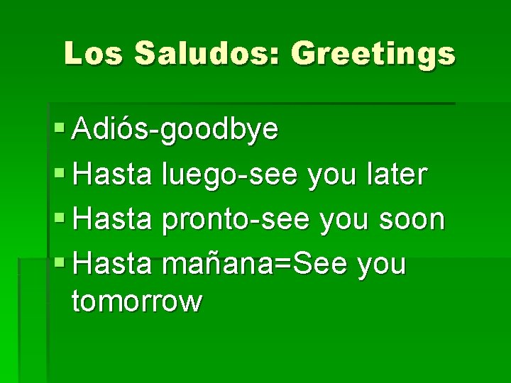 BIENVENIDOS WELCOME Seora Johnson Beginning Spanish Los Saludos