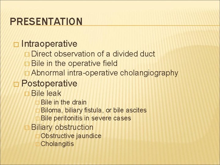 CLASSIFICATION AND MANAGEMENT OF BILE DUCT INJURY Dr
